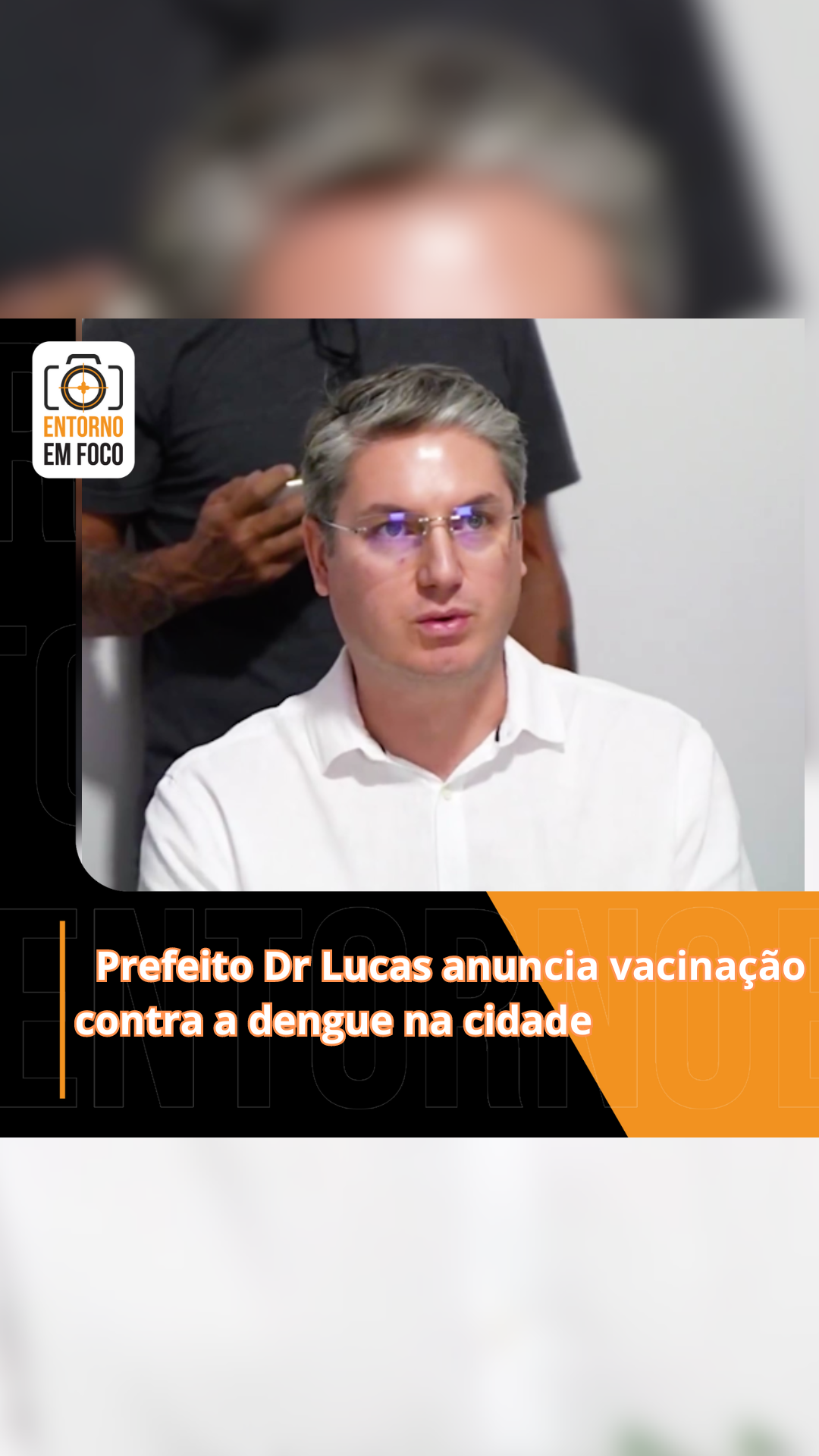 Prefeito Dr Lucas anuncia vacinação contra a dengue na cidade - Entorno ... Prefeito Dr Lucas anuncia vacinação contra a dengue na cidade - Entorno ...